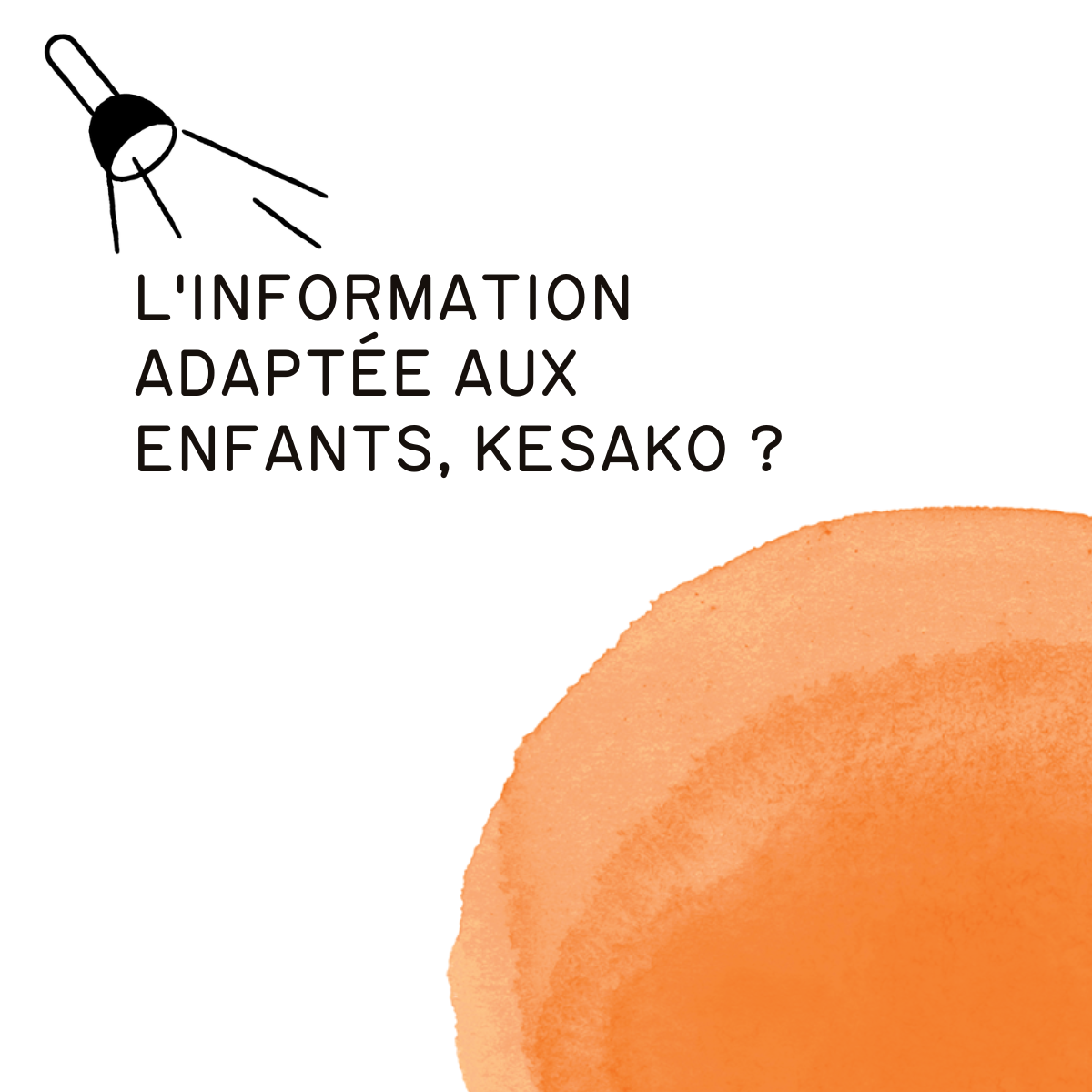 L'information adaptée aux enfants, kesako ? - La Code