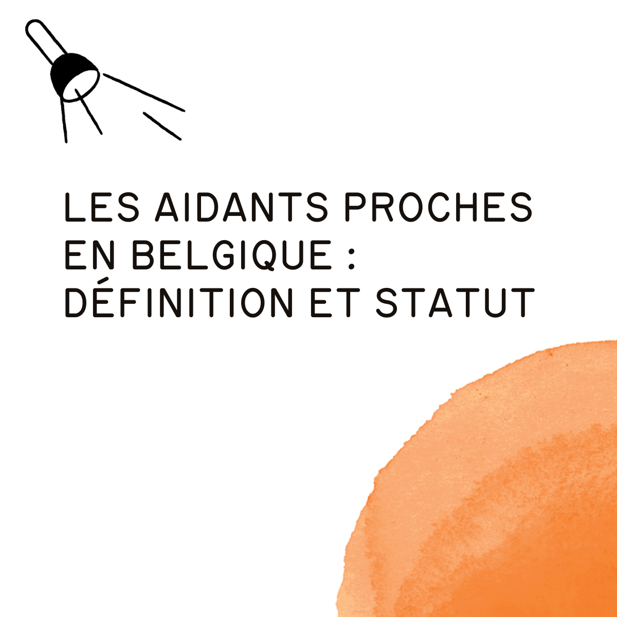 Les aidants proches en Belgique : définition et statut - La Code